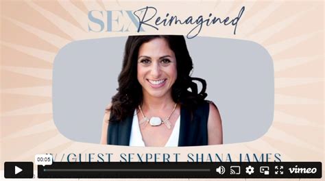 Sex Reimagined Global Summit Interview Shana James Coaching