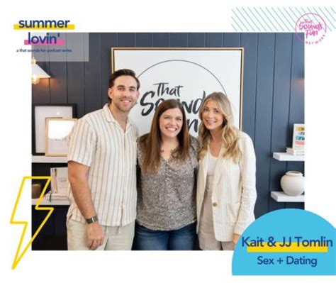 Summer Lovin Sex Dating With Kait And Jj Tomlin Annie F Downs