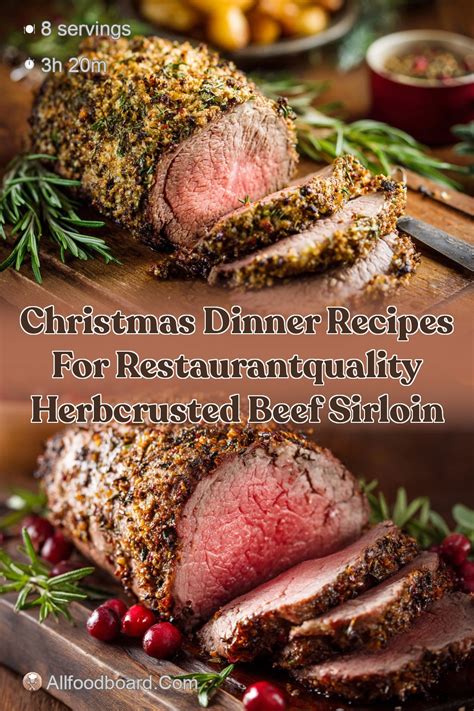 Christmas Dinner Recipes Perfect Herbcrusted Beef Sirloin…