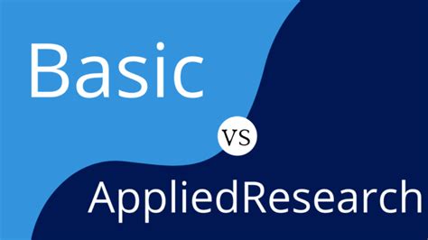 Basic VS Applied Research Understanding The Definition And Application