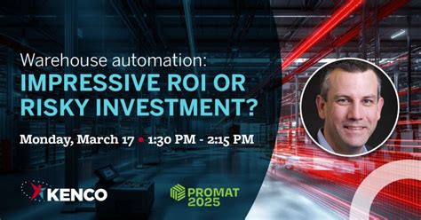 Promat2025 Warehouseautomation Robotics Roi Logistics Kenco Group