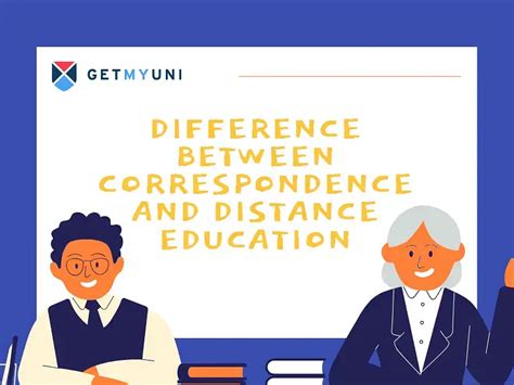 Difference Between Correspondence And Distance Education Getmyuni