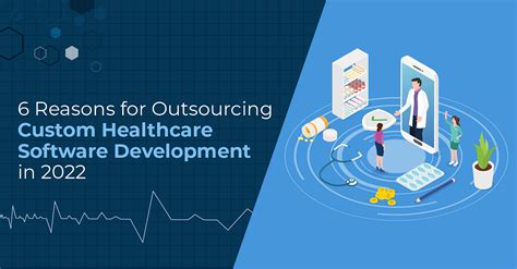 Top 7 Reasons For Successful Healthcare Software Development Outsourcing
