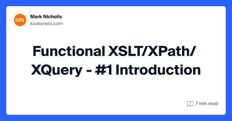 Functional Xsltxpathxquery 1 Introduction