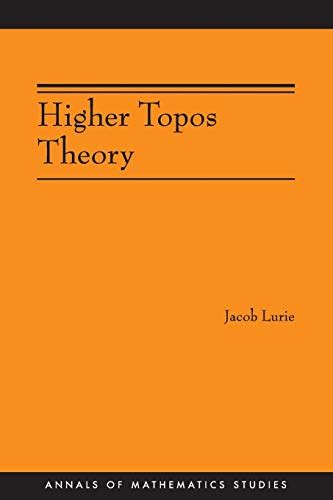 Higher Topos Theory Summary Of Key Ideas And Review Jacob Lurie Blinkist