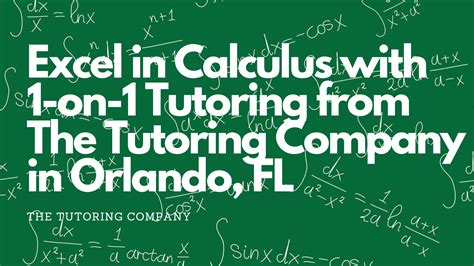 Excel In Calculus With 1 On 1 Tutoring From The Tutoring Company In Orlando The Tutoring Website