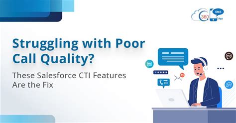 Salesforce Cti Improving Call Quality For More Conversions