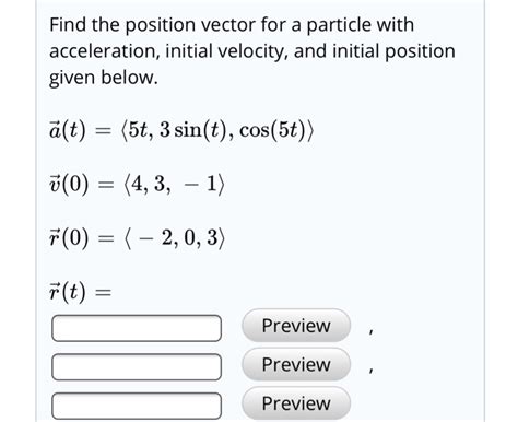 Solved Find The Position Vector For A Particle With