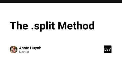The Split Method Dev Community