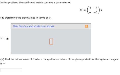 Solved In This Problem The Coefficient Matrix Contains A