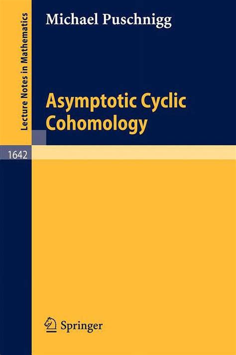 Lecture Notes In Mathematics Asymptotic Cyclic Cohomology Paperback