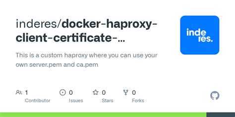 Github Inderesdocker Haproxy Client Certificate Authentication This Is A Custom Haproxy