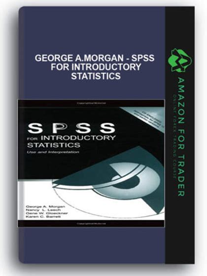 George A Morgan Spss For Introductory Statistics Amazon For Trader