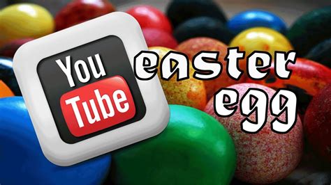 Youtube Easter Egg Youtube