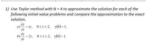 Solved 1 Use Taylor Method With N 4 To Approximate The