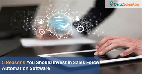Top Reasons To Invest In Sales Force Automation Software
