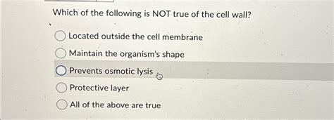 Solved Which Of The Following Is NOT True Of The Cell Chegg