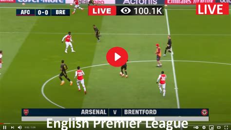 Live Epl Football Brentford Vs Arsenal Bre V Ars English Premier