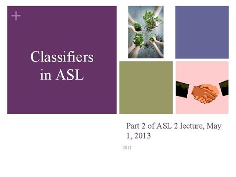 Classifiers In Asl Part 2 Of Asl 2 Classifiers In Asl Part 2 Of Asl 2