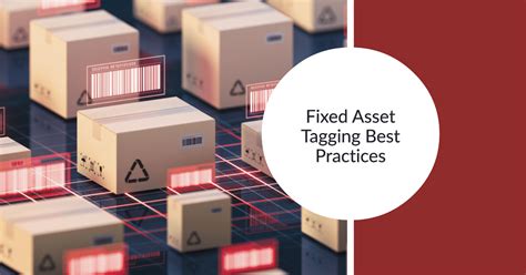 Fixed Asset Tagging Best Practices Innovative Approaches