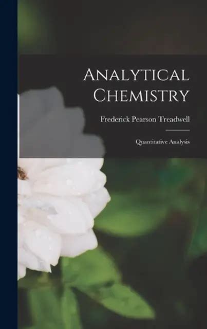 Analytical Chemistry Quantitative Analysis By Frederick Pearson