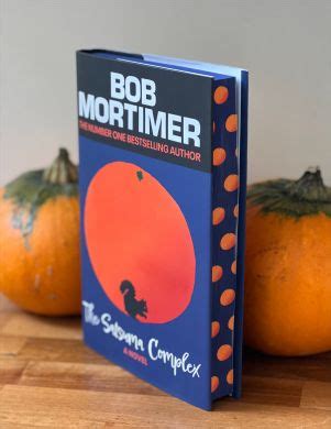 Special Edition The Satsuma Complex By Bob Mortimer Simon Likes