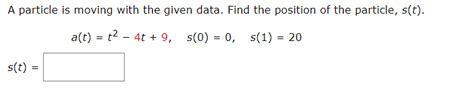 A Particle Is Moving With The Given Data Find The Chegg Com