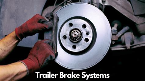 Trailer Brake System Types Components How They Work