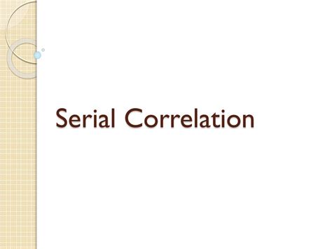 Ppt Serial Correlation Powerpoint Presentation Free Download Id6400023