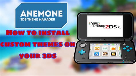 How To Install Custom Themes On Your 3ds 2ds Using Anemone Youtube