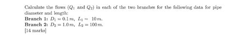 Solved Question Flow Through Two Pipes In Parallel A Chegg Com