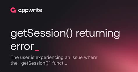 Getsession Returning Error Threads Appwrite
