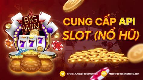 Cung cấp API Slot API nổ Hũ cập nhật kết quả nhanh chóng