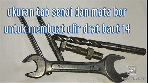 Ukuran Tab Senai Dan Mata Bor Untuk Membuat Ulir Drat Baut Kunci 14 Youtube