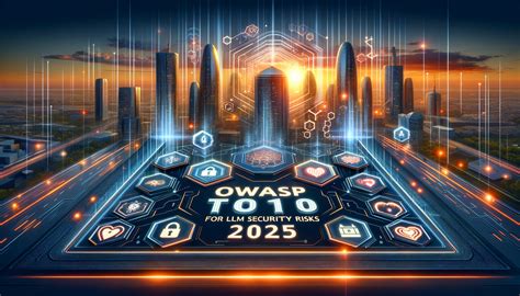 Owasp Top 10 Llm And Generative Ai Security Risks