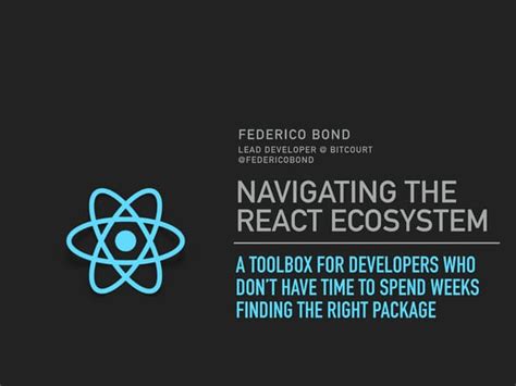 Navigating The React Ecosystem Ppt