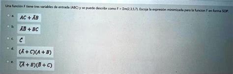 Solved A Function F Has Three Input Variables Abc And Can Be