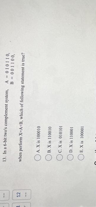 solved 13 in a 6 bit two s complement system a 000110