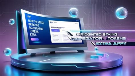 How To Stake Bridging Aggregator Tokens For Extra Apy Easy Guide