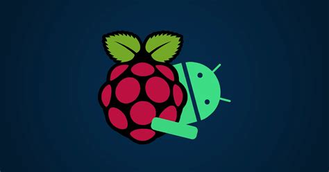 Android On Raspberry Pi 4
