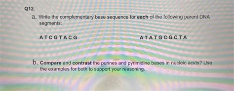 Solved Q12 A Write The Complementary Base Sequence For
