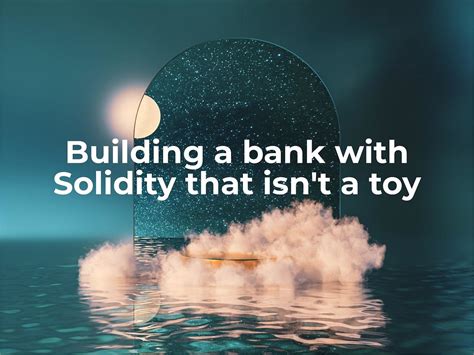 Building A Bank With Solidity For Beginners Ethereum Blockchain Development Tutorial By