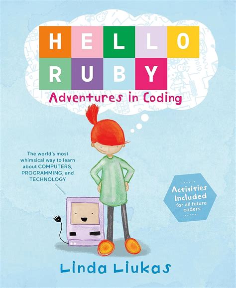 Hello Ruby Adventures In Coding Liukas Linda 9781250065001 Amazon