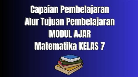 Download Modul Ajar Matematika Kelas 7 Kurikulum Merdeka Misslena Sch Id