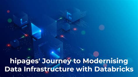 Hipages Journey To Modernising Data Infrastructure With Databricks