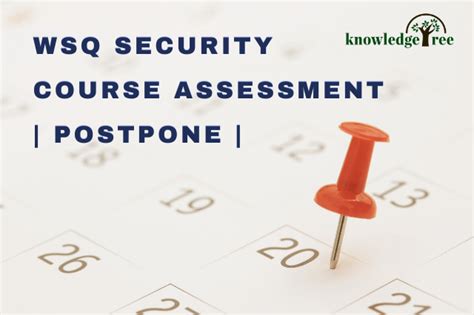 WSQ Security Course Assessment Postpone KnowledgeTree