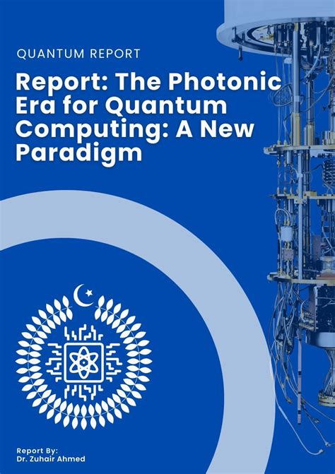 Quantum Report A New Paradigm In Quantum Computing The Promise Of Photonic Approaches It Is