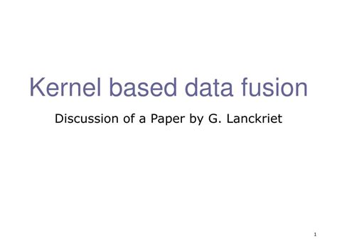 Ppt Kernel Based Data Fusion Powerpoint Presentation Free Download