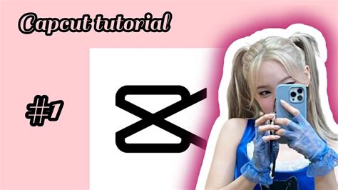 Capcut Tutorial YouTube