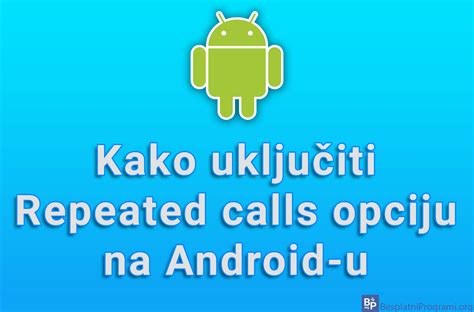 kako uključiti repeated calls opciju na android u